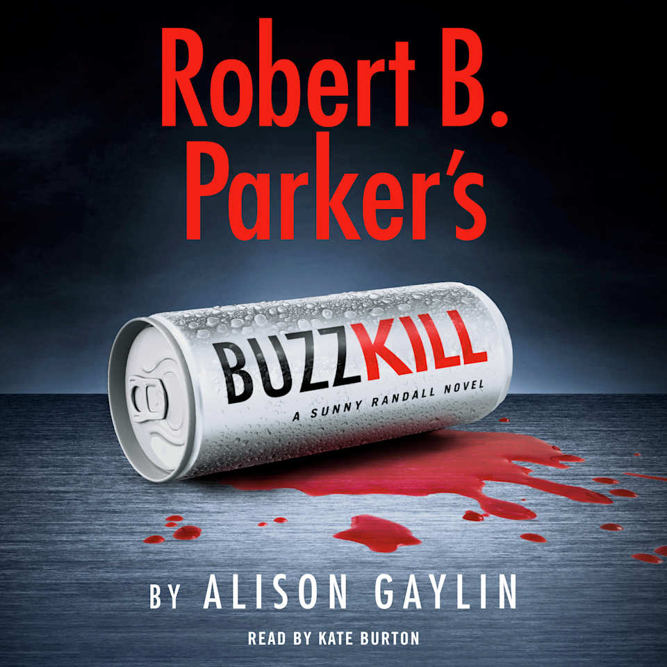Robert B. Parker's Buzz Kill by Alison Gaylin - Audiobook