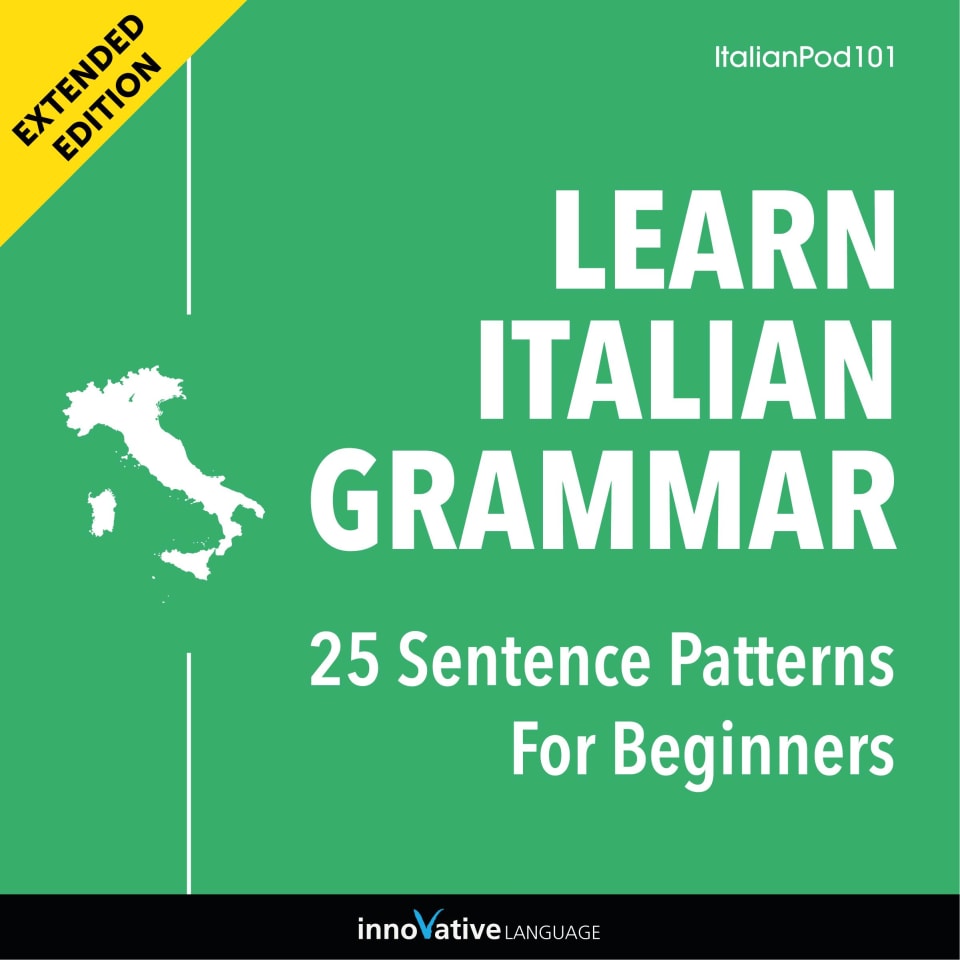 Learn Italian Grammar: 25 Sentence Patterns for Beginners by Innovative ...
