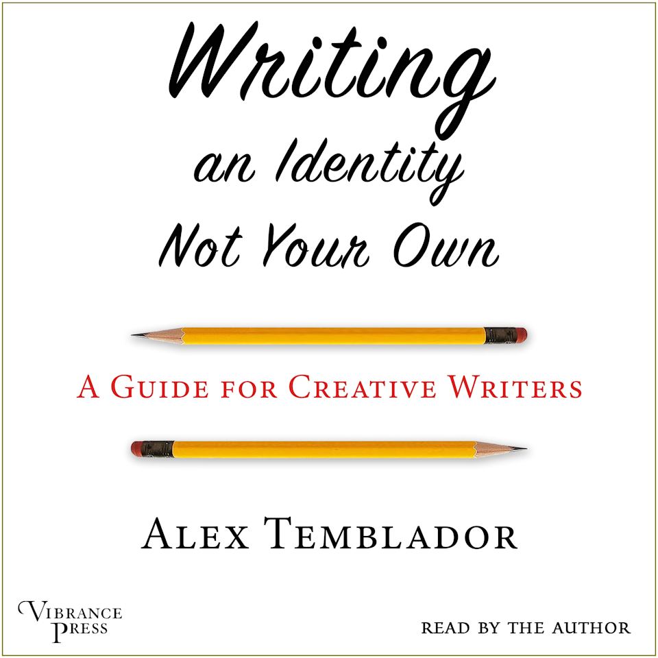 Writing an Identity Not Your Own by Alex Temblador - Audiobook
