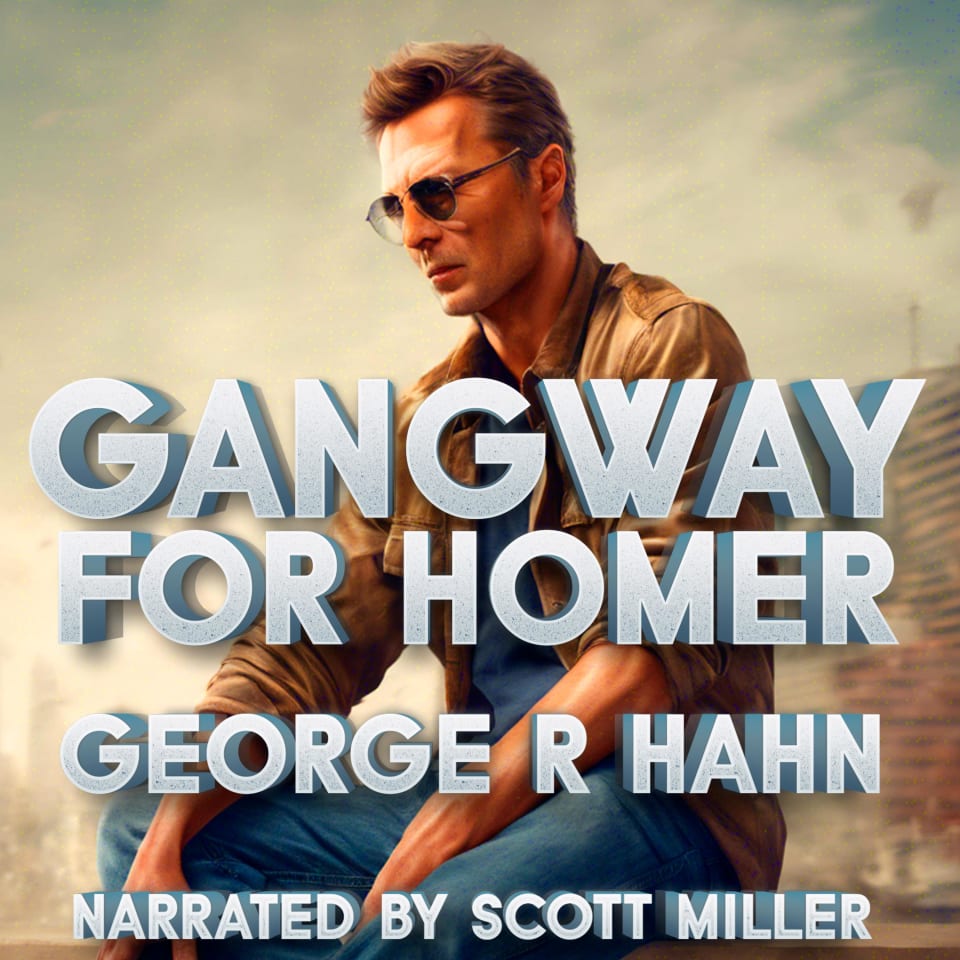 Gangway for Homer by George R. Hahn - Audiobook (No Subscription)