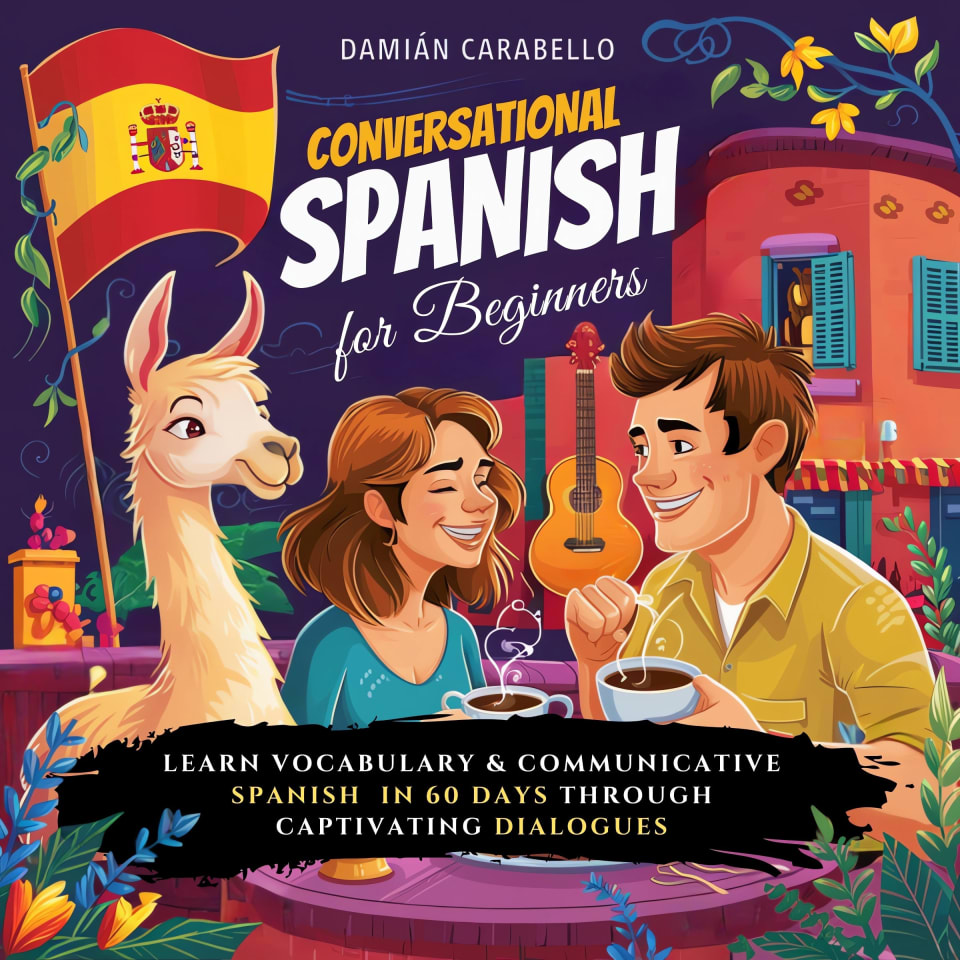 Conversational Spanish for Beginners by Damián Carabello - Audiobook