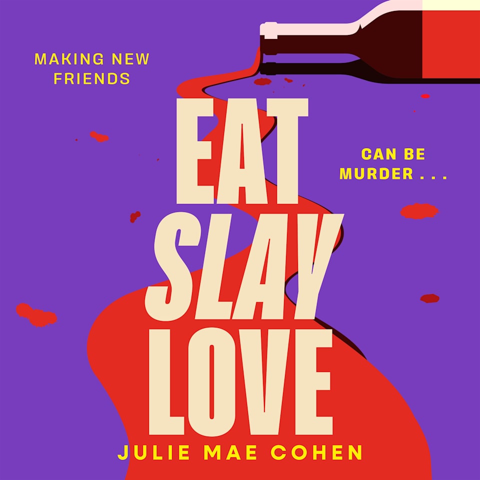 Eat Slay Love by Julie Mae Cohen - Audiobook