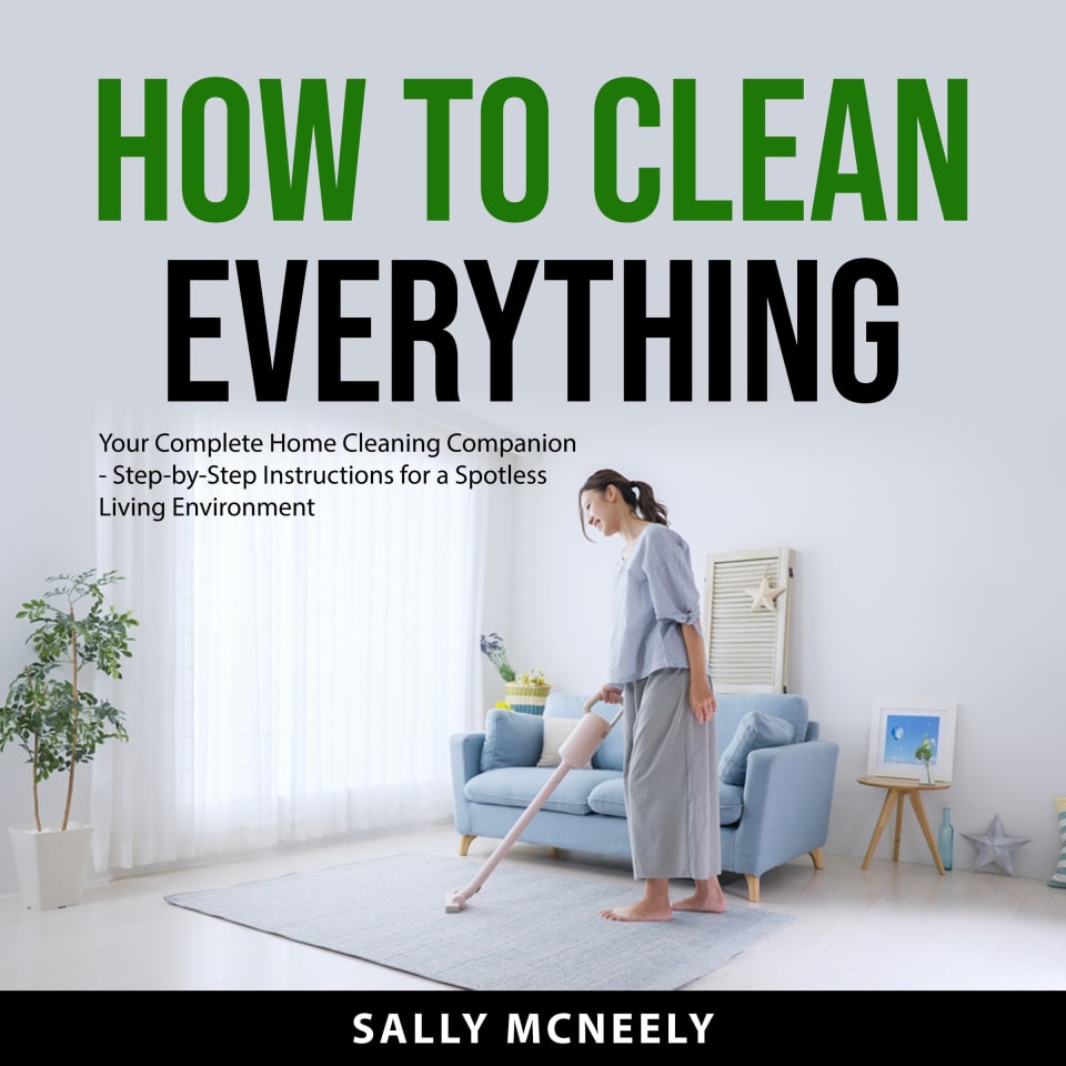How to Clean Everything by Sally McNeely - Audiobook