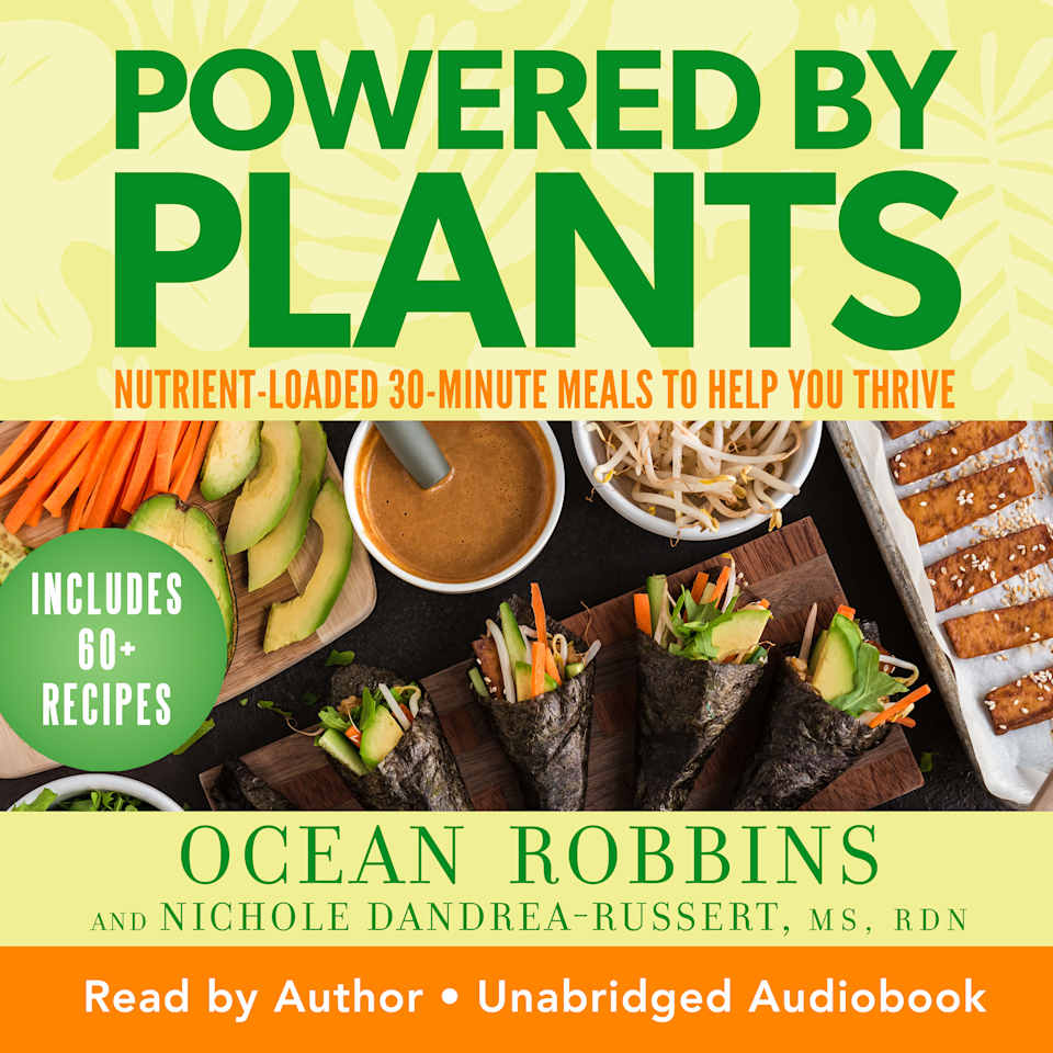 Powered by Plants by Nichole Dandrea-Russert RDN & Ocean Robbins ...