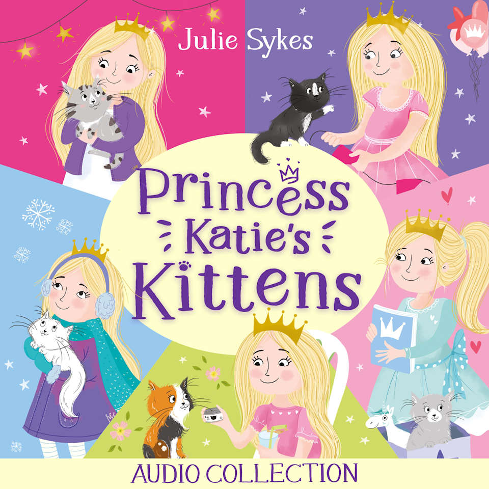 Princess Katie's Kittens Audio Collection by Julie Sykes - Audiobook