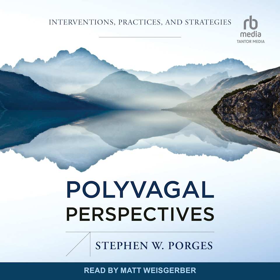 Polyvagal Perspectives by Stephen W. Porges - Audiobook
