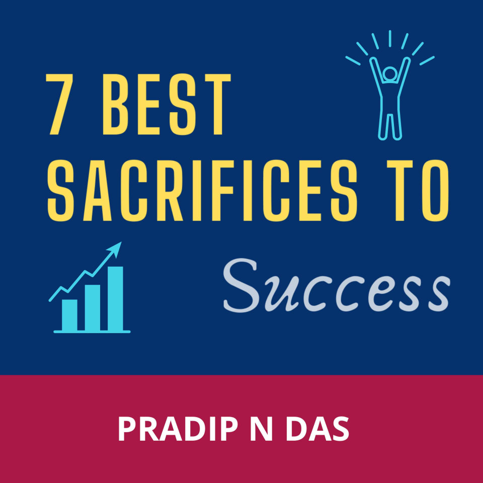 7 Best Sacrifices to Success by Pradip N Das - Audiobook (No Subscription)
