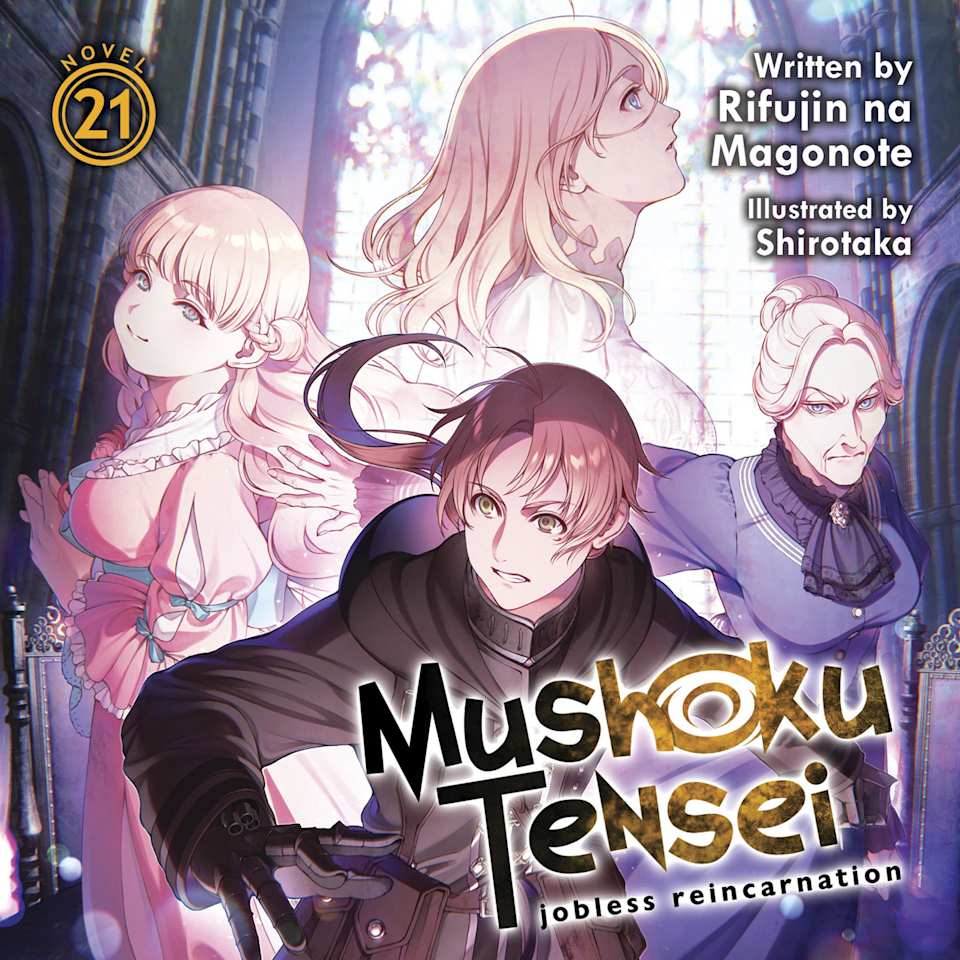 Mushoku Tensei: Jobless Reincarnation (Light Novel) Vol. 21 by Rifujin ...