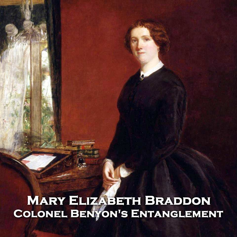 Colonel Benyon's Entanglement by Mary Elizabeth Braddon - Audiobook
