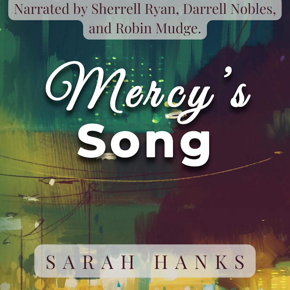Mercy's Song by Sarah Hanks - Audiobook