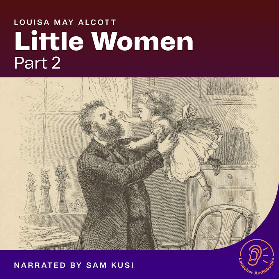 Little Women (Part 2) by Louisa May Alcott - Audiobook