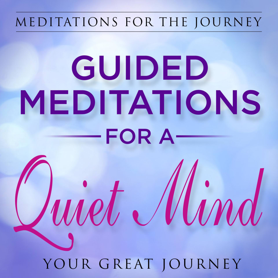 Guided Meditations for a Quiet Mind by Your Great Journey - Audiobook