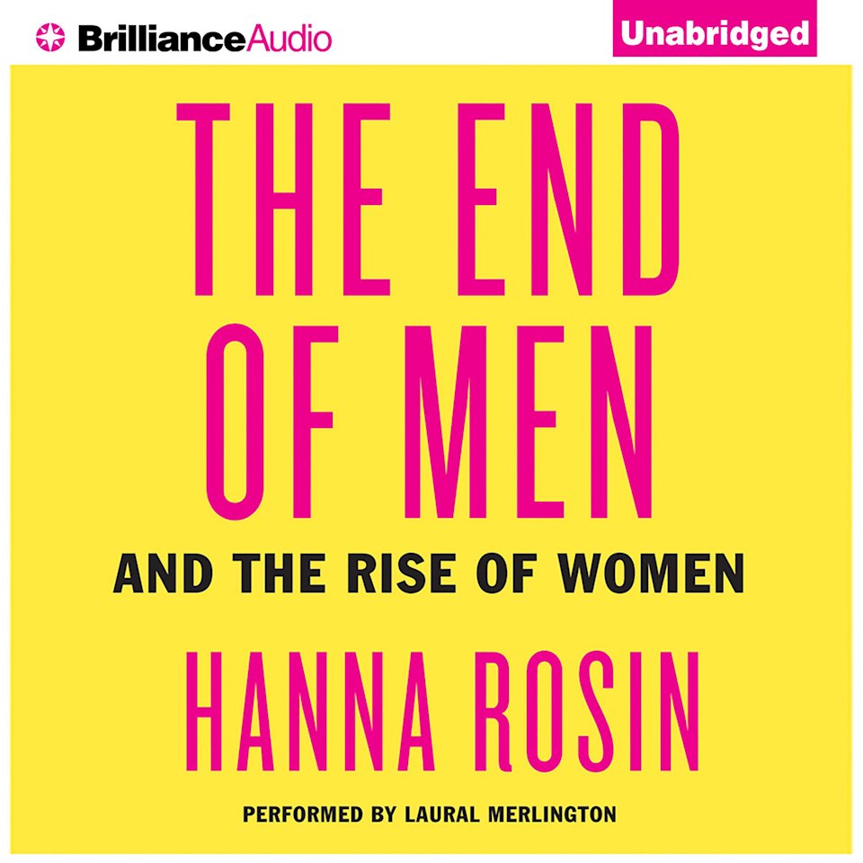 The End of Men by Hanna Rosin - Audiobook