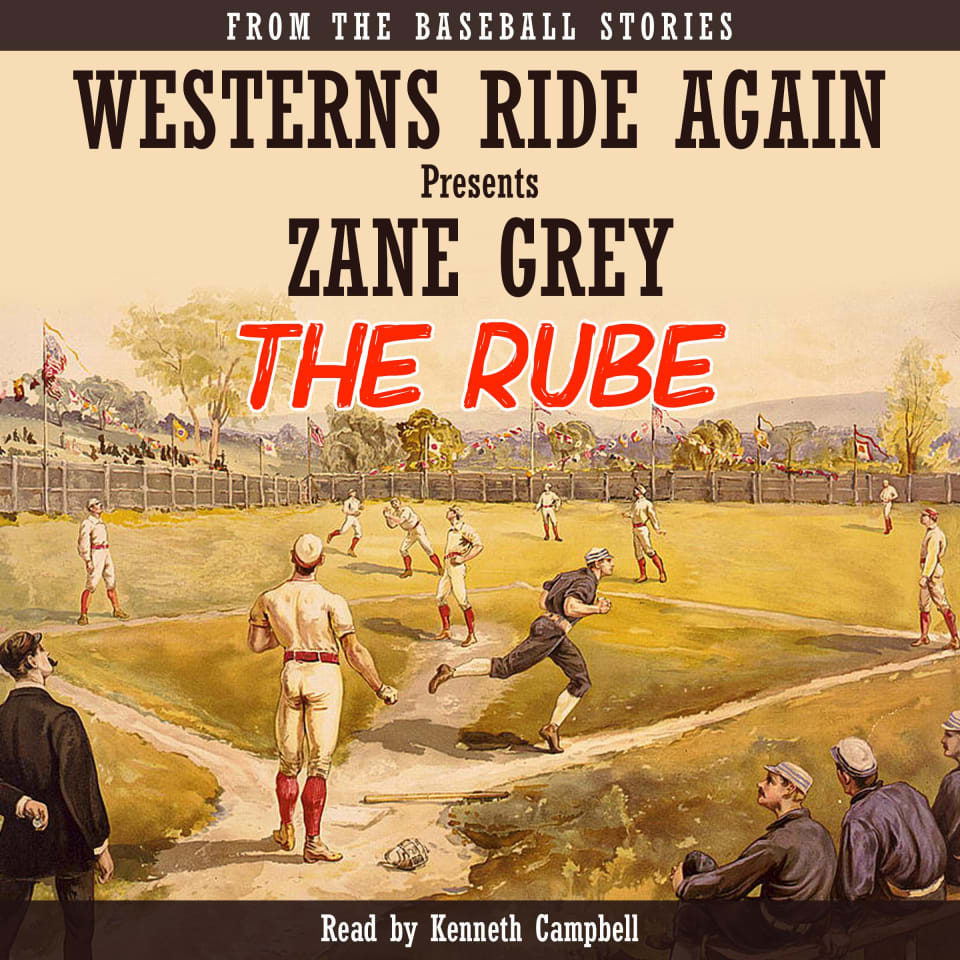 THE RUBE by Zane Grey - Audiobook