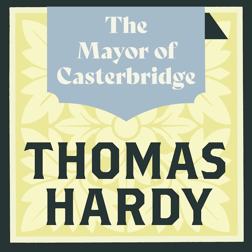 The Mayor of Casterbridge by Thomas Hardy - Audiobook