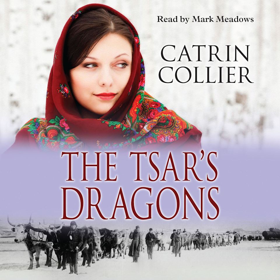 The Tsar's Dragons by Catrin Collier - Audiobook