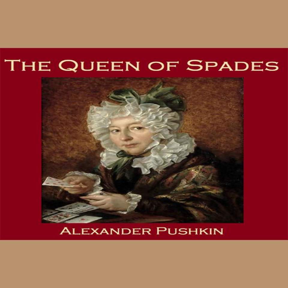 The Queen Of Spades By Alexander Pushkin Audiobook