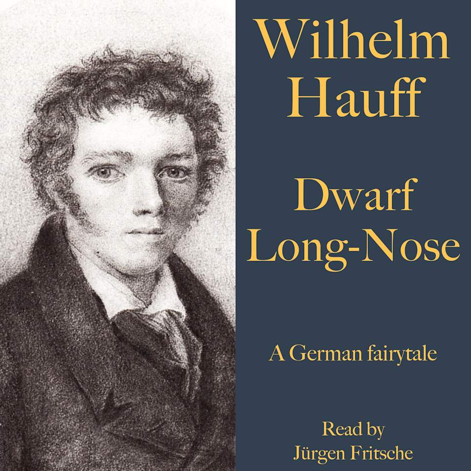 Wilhelm Hauff: Dwarf Long-Nose by Jürgen Fritsche & Wilhelm Hauff ...