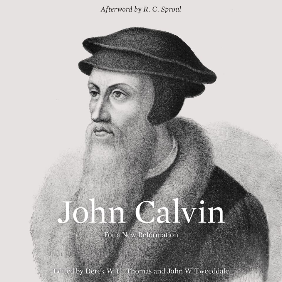 John Calvin by Derek W. H. Thomas & John W. Tweeddale - Audiobook