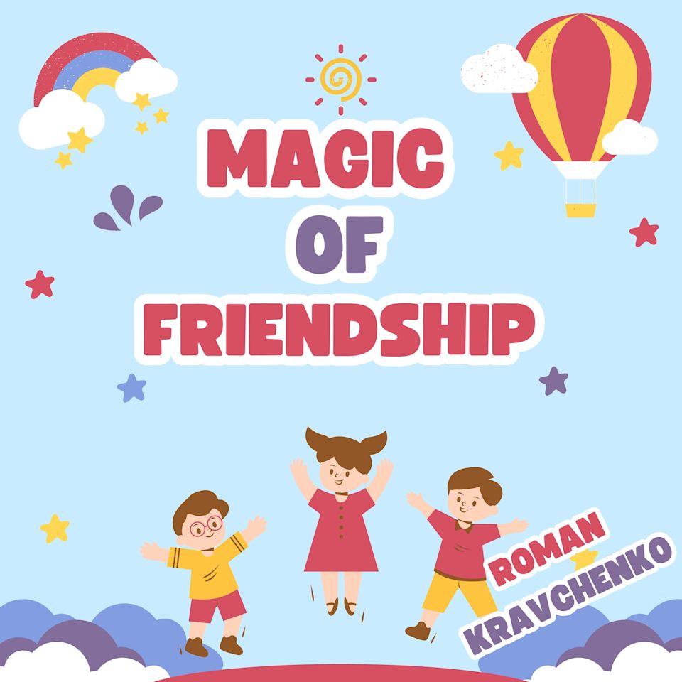 Magic of Friendship by Roman Kravchenko - Audiobook