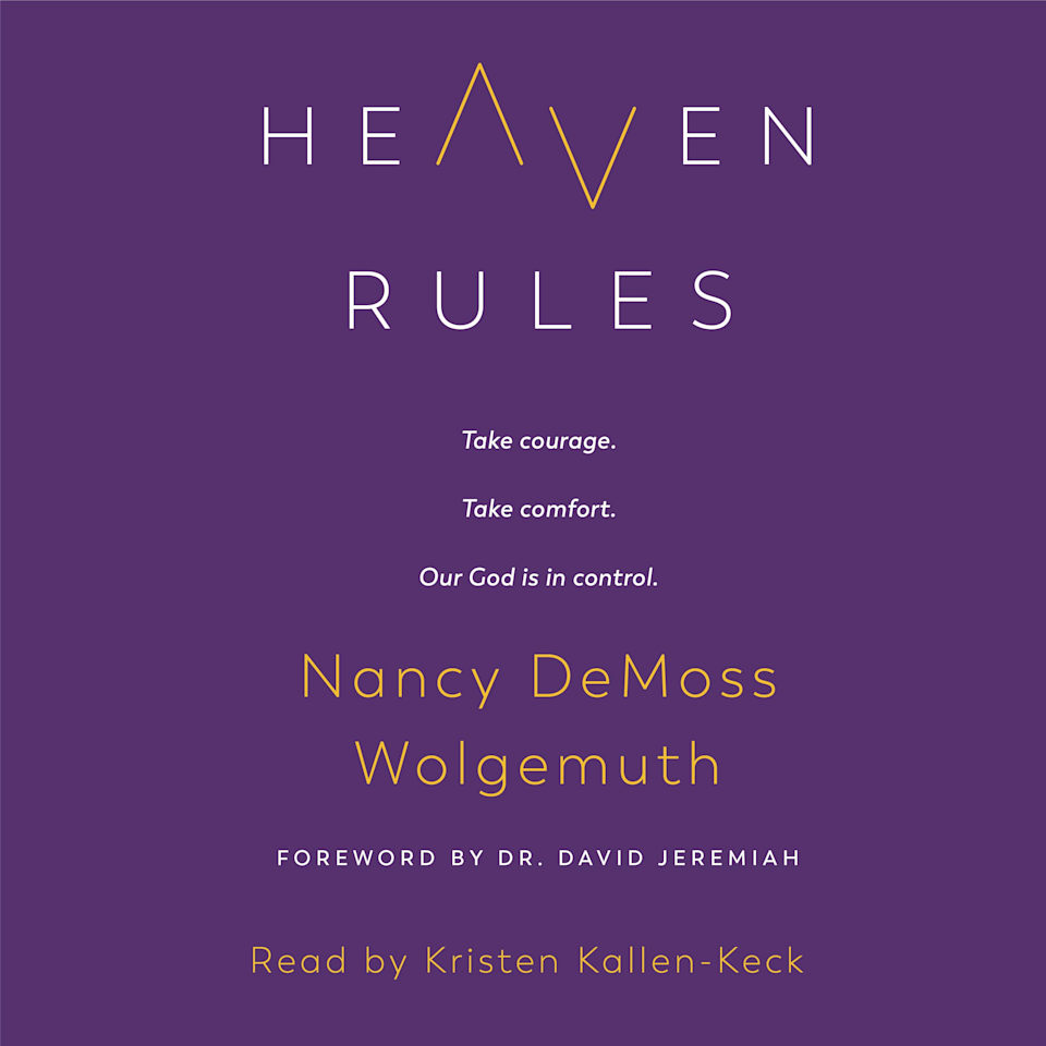 Heaven Rules by David Jeremiah & Nancy DeMoss Wolgemuth - Audiobook