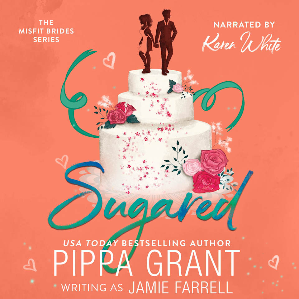 Sugared by Jamie Farrell & Pippa Grant - Audiobook