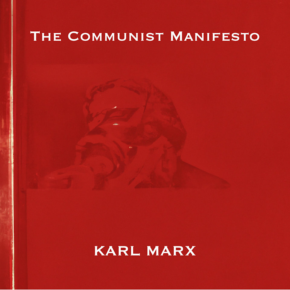 The Communist Manifesto - Karl Marx by Karl Marx - Audiobook