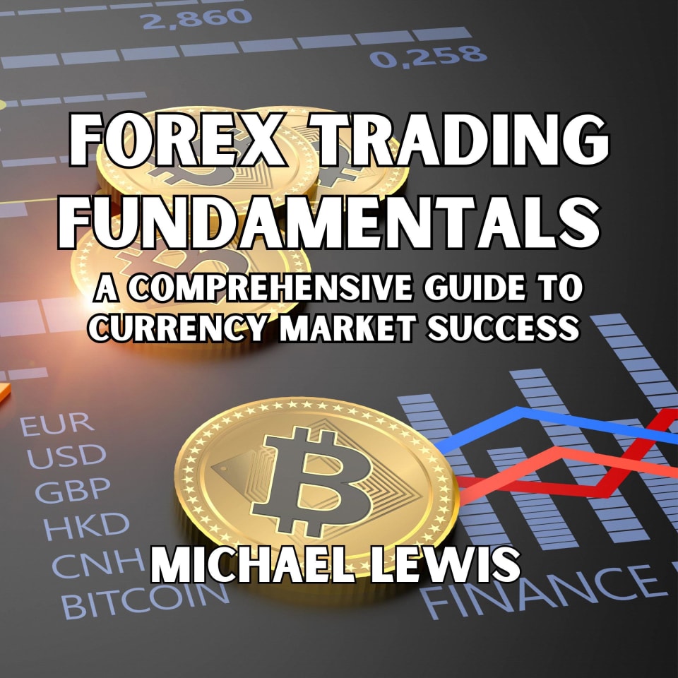 Forex Trading Fundamentals by Michael Lewis - Audiobook