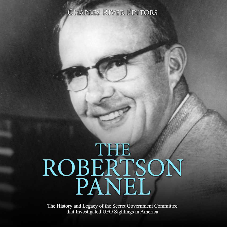 The Robertson Panel: The History and Legacy of the Secret Government ...