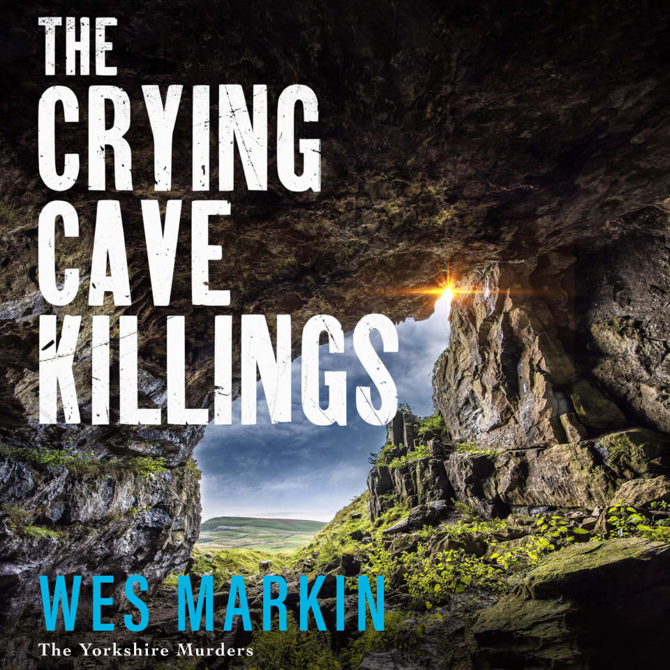 The Crying Cave Killings by Wes Markin - Audiobook