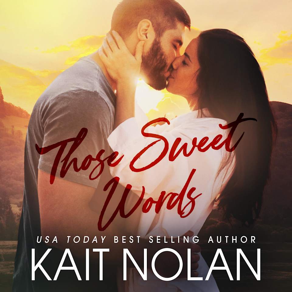 Those Sweet Words by Kait Nolan - Audiobook