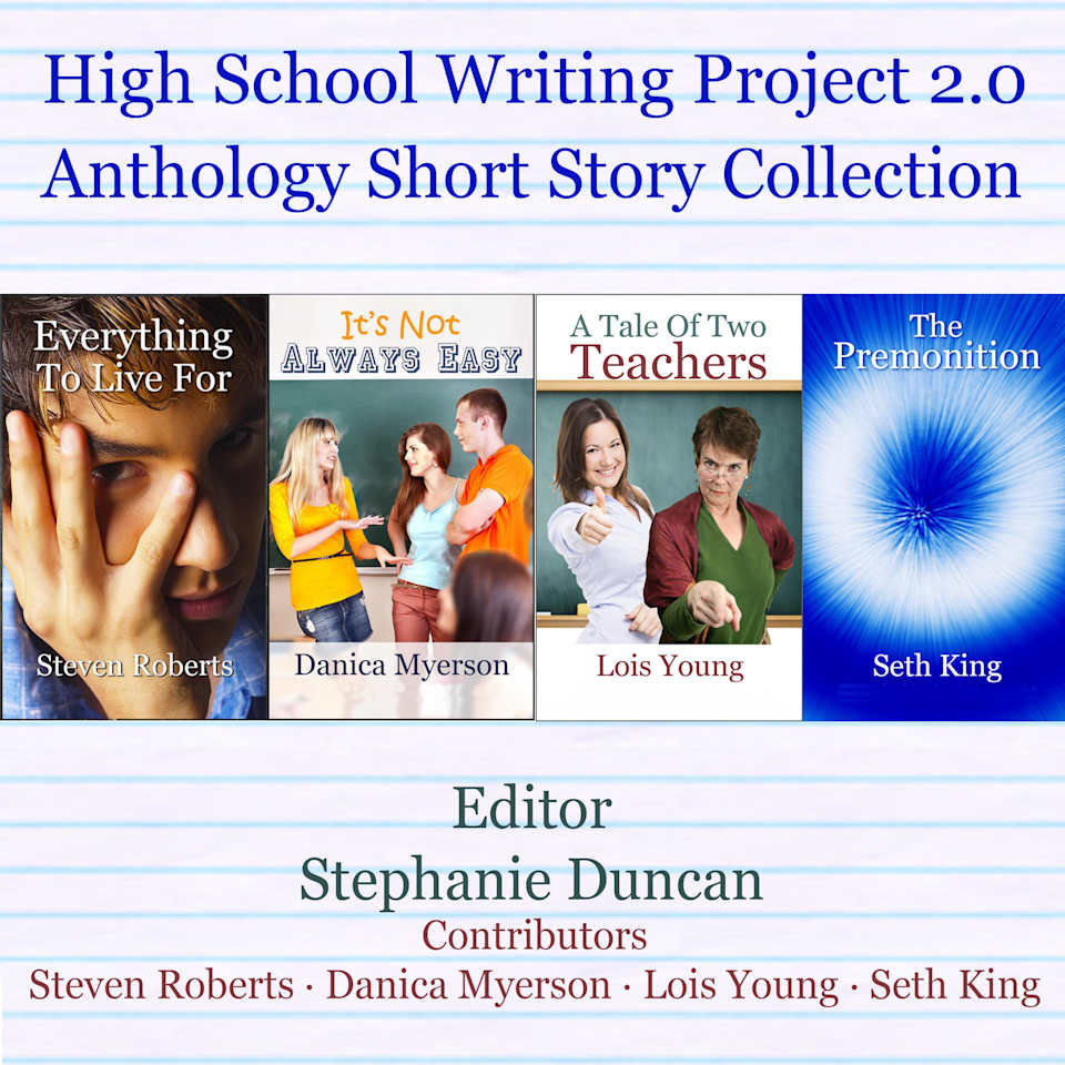 High School Writing Project 2.0 Anthology Short Story Collection by ...
