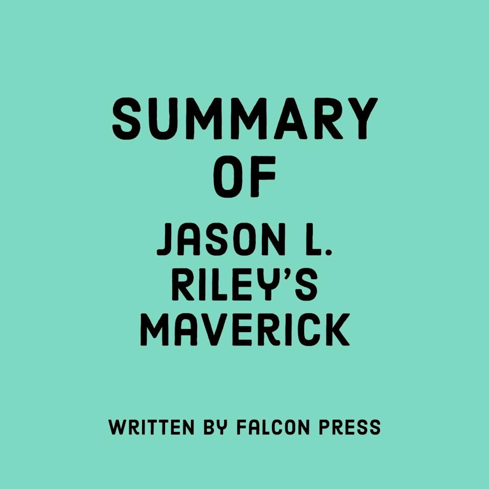 Summary of Jason L. Riley's Maverick by Falcon Press - Audiobook