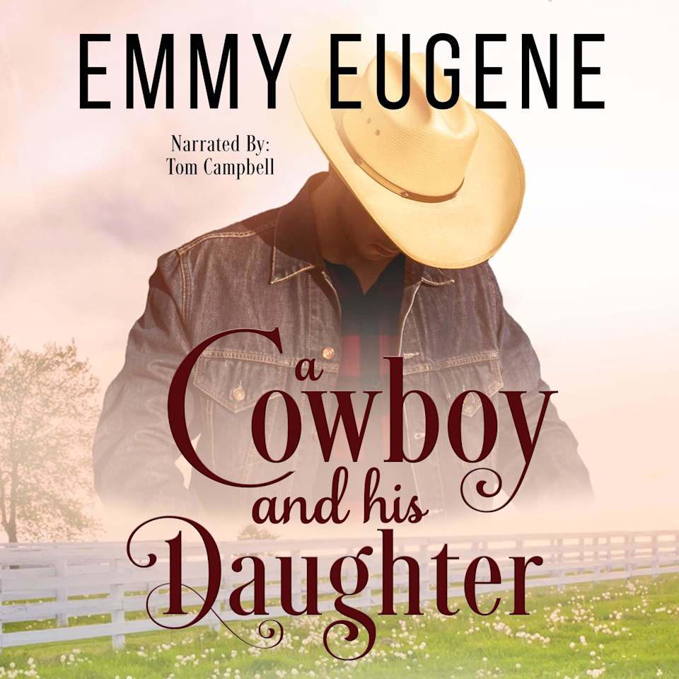 A Cowboy and his Daughter by Emmy Eugene - Audiobook