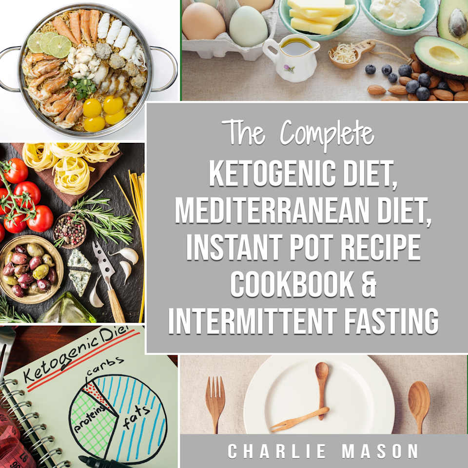 Ketogenic Diet, Mediterranean Diet Cookbook, Instant Pot Recipe Book ...