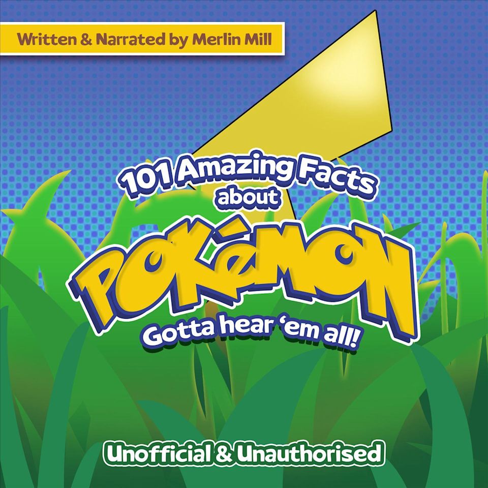 101 Amazing Facts About Pokémon by Merlin Mill - Audiobook