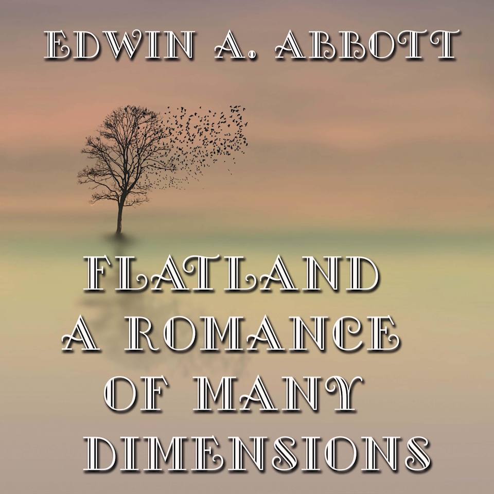 Flatland: A Romance of Many Dimensions by Edwin A. Abbott - Audiobook