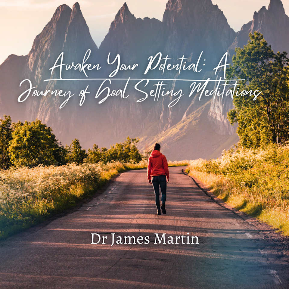 Awaken Your Potential: A Journey of Goal Setting Meditations by Dr ...