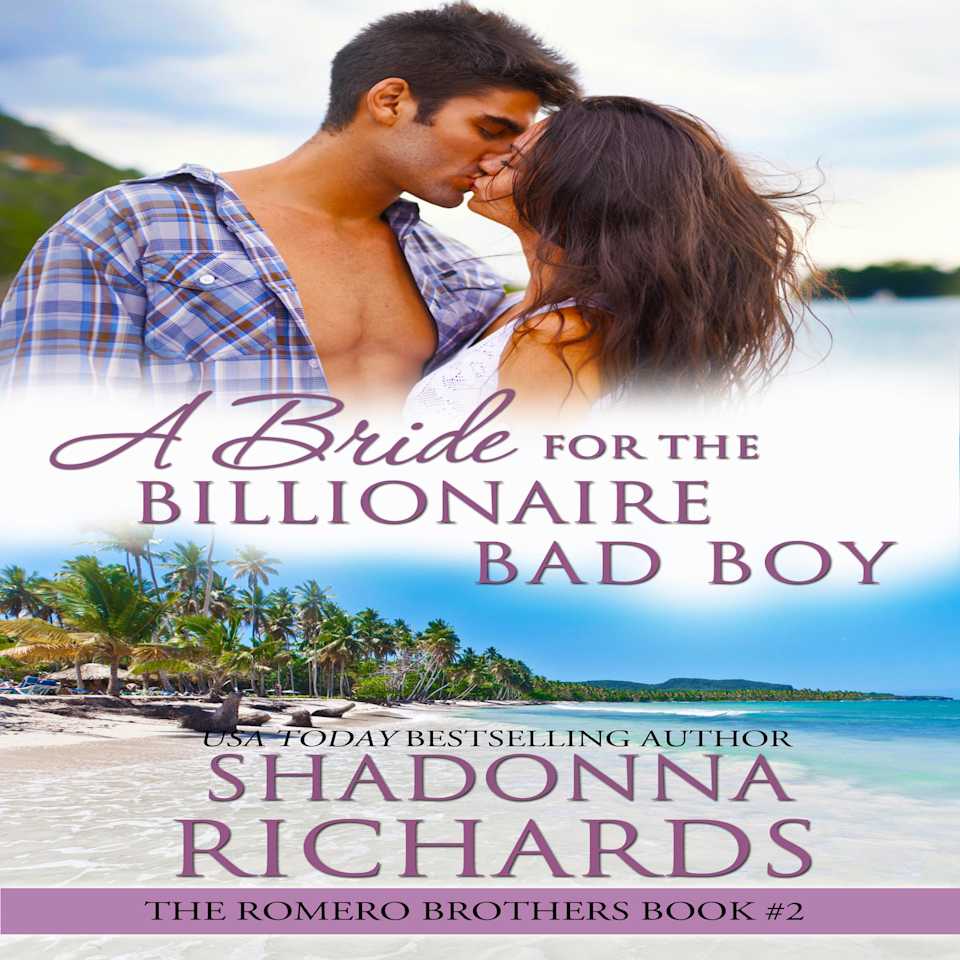 A Bride for the Billionaire Bad Boy - The Romero Brothers Book 2 by Shadonna Richards - Audiobook