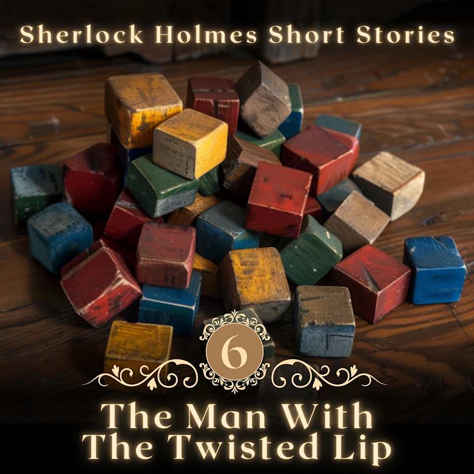 Sherlock Holmes: The Man with the Twisted Lip by Arthur Conan Doyle ...