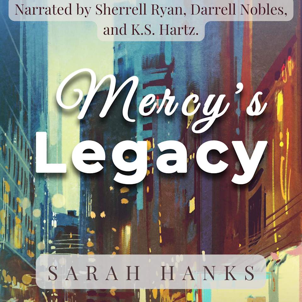 Mercy's Legacy by Sarah Hanks - Audiobook