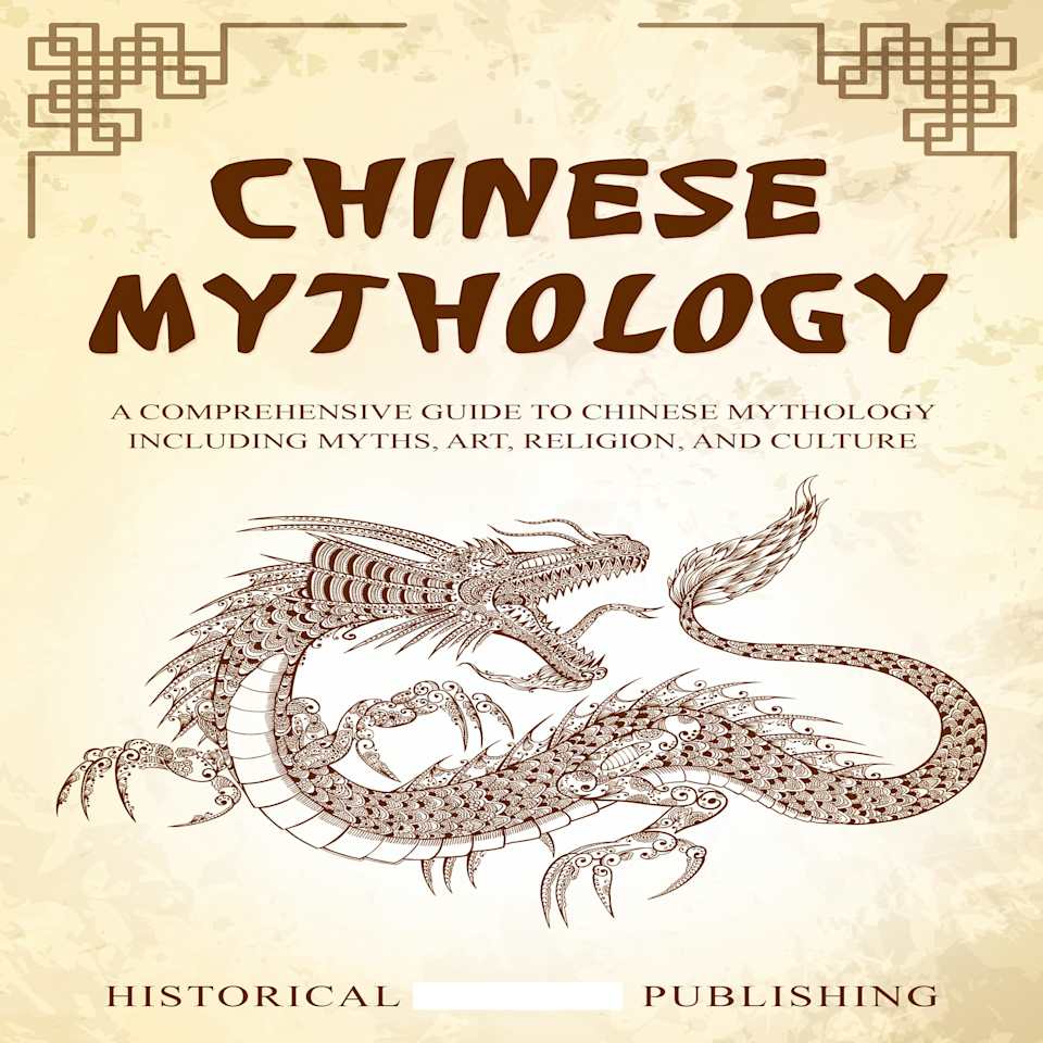 Chinese Mythology by Historical Publishing - Audiobook