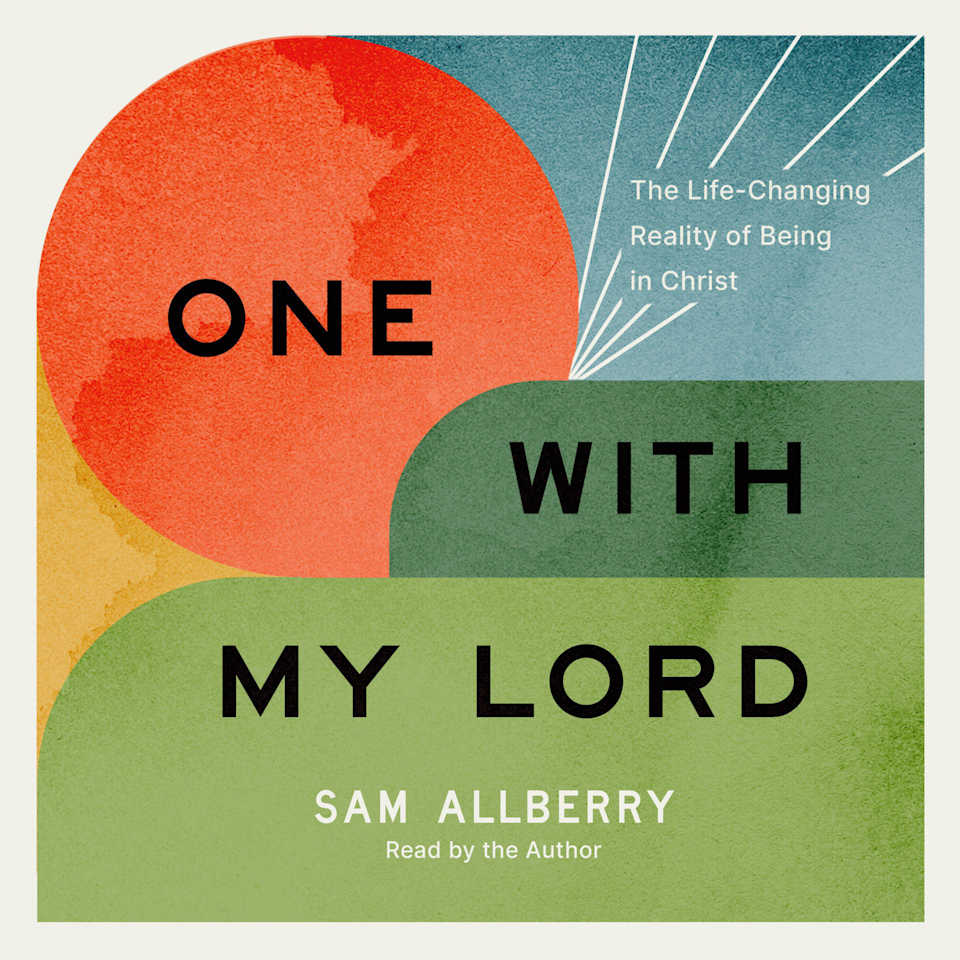 One with My Lord by Sam Allberry - Audiobook