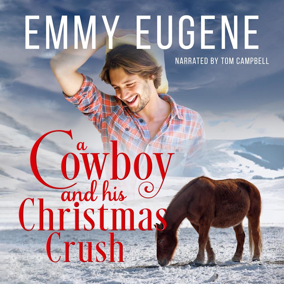 A Cowboy and his Christmas Crush by Emmy Eugene - Audiobook