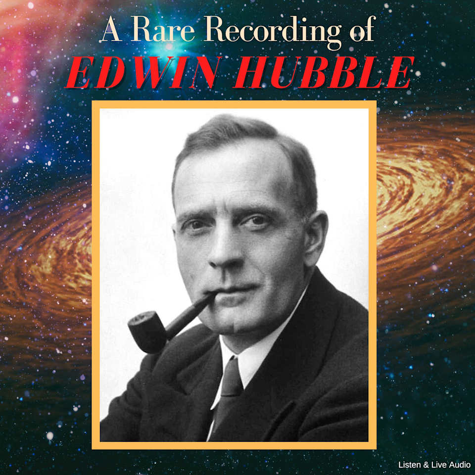 A Rare Recording of Edwin Hubble by Edwin Hubble - Audiobook