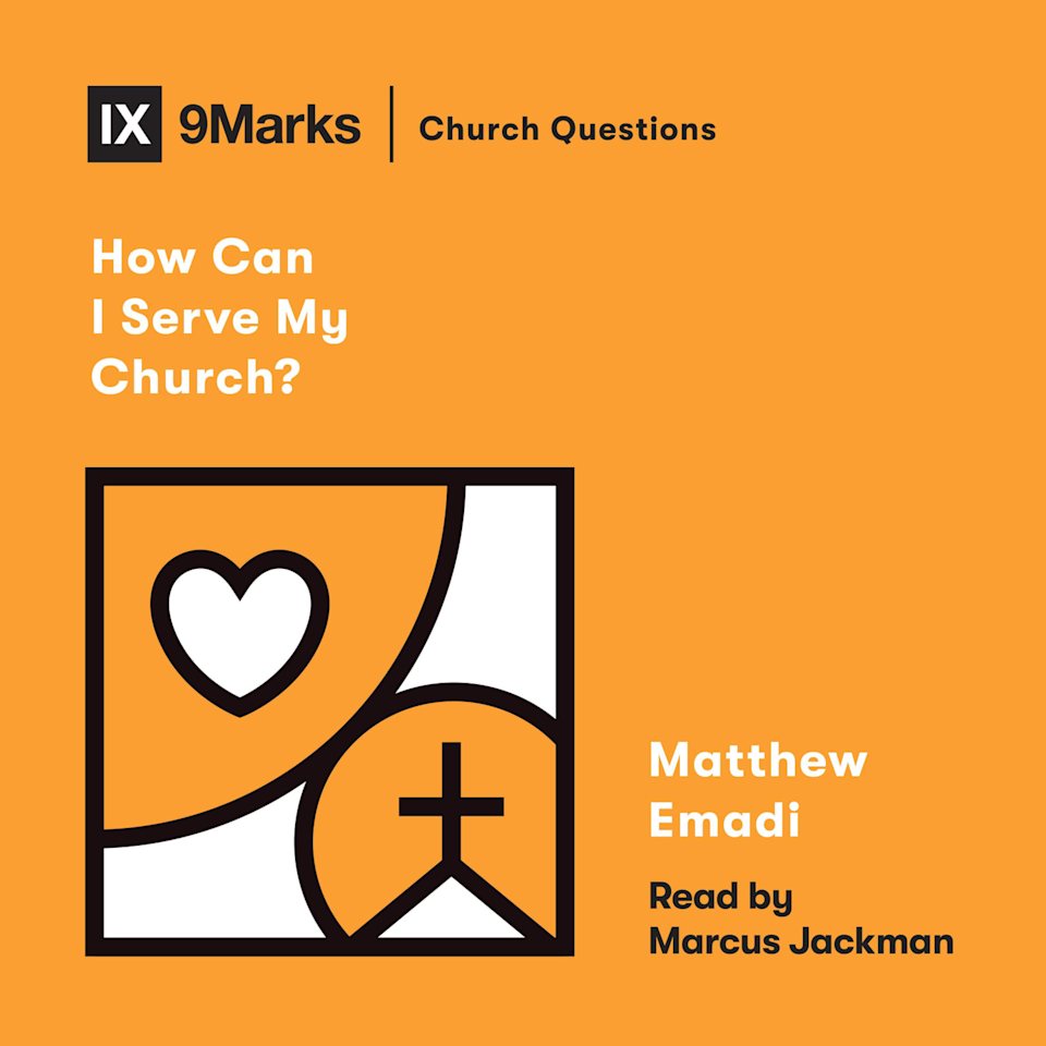 How Can I Serve My Church? by Matthew Emadi - Audiobook