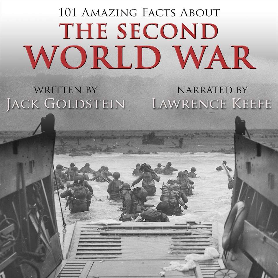 101 Amazing Facts about the Second World War by Jack Goldstein - Audiobook