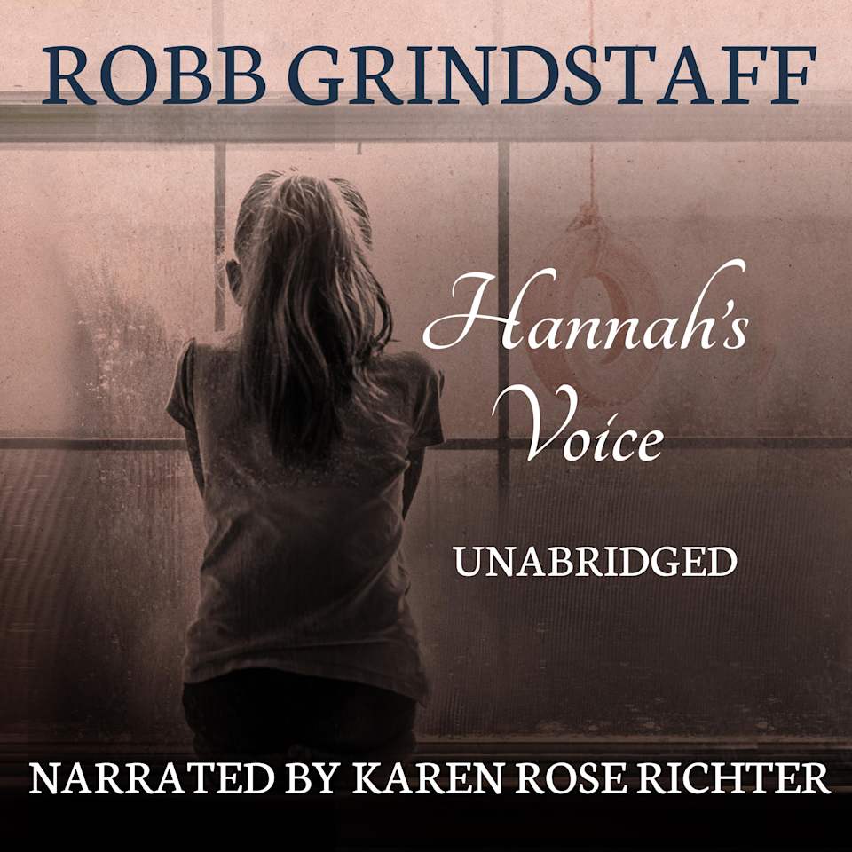 Hannah's Voice by Robb Grindstaff - Audiobook