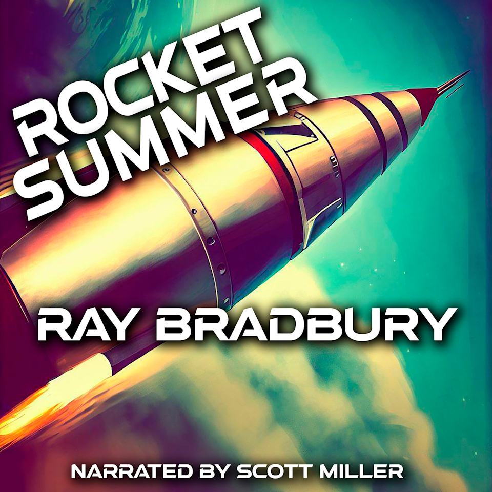 Rocket Summer by Ray Bradbury - Audiobook (No Subscription)