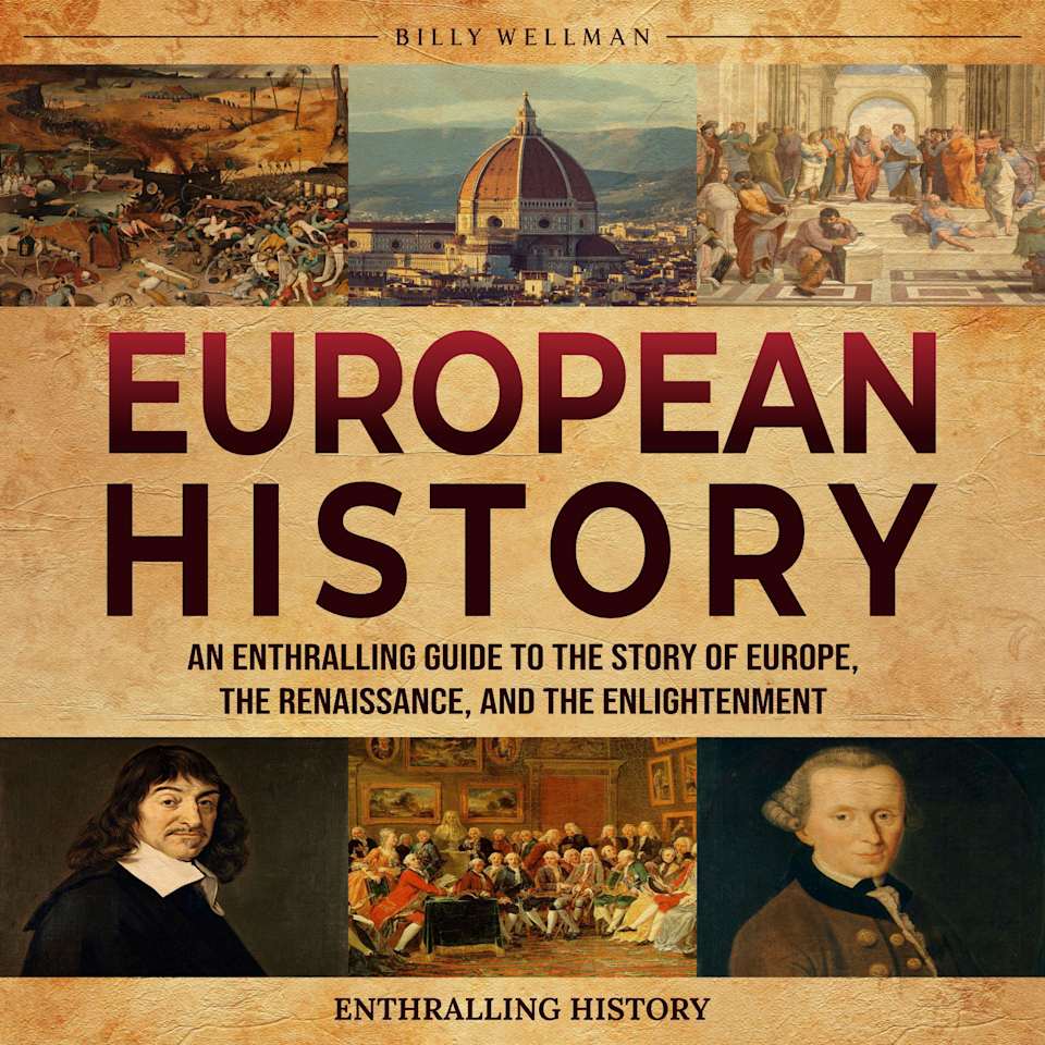 European History: An Enthralling Guide to the Story of Europe, the ...